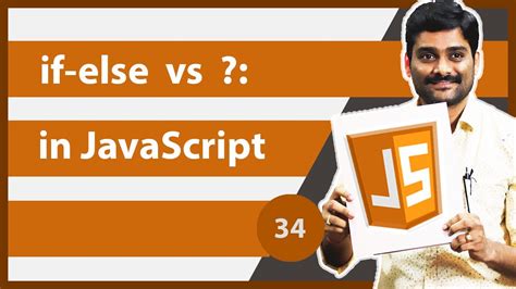 If Else Vs Ternary Operator In Javascript Javascript Tutorial 34 Youtube