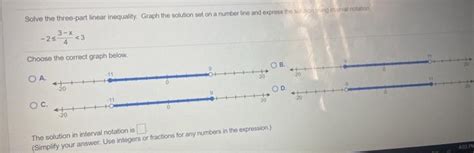 solved solve the three part linear inequality graph the