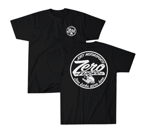 Zero Fucks Given T Shirt Short Sleeve Juicy Motorsports