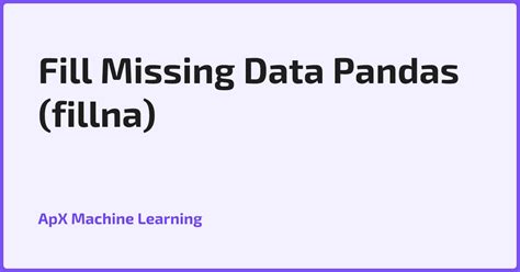 Fill Missing Data Pandas Fillna