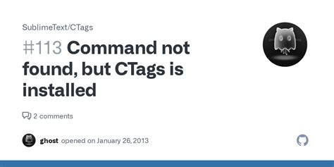 Command Not Found But Ctags Is Installed · Issue 113 · Sublimetextctags · Github