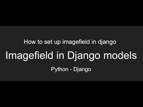 How To Use ImageField In Django Models Django Models Images In Django