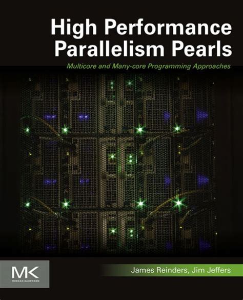 High Performance Parallelism Pearls Volume One Multicore And Many Core