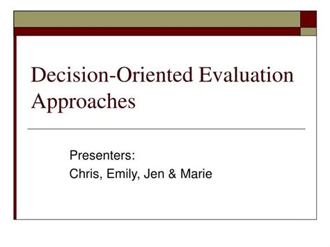Ppt Decision Oriented Evaluation Approaches Powerpoint Presentation Free Download Id3987706