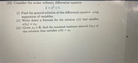 Solved 22 Consider The Scalar Ordinary Differential