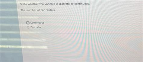 State Whether The Variable Is Discrete Or Continuous