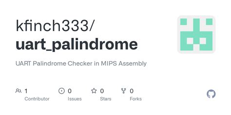 github kfinch333 uart palindrome uart palindrome checker in mips assembly