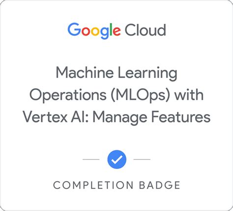 Online Course Machine Learning Operations Mlops With Vertex Ai Manage Features From Google