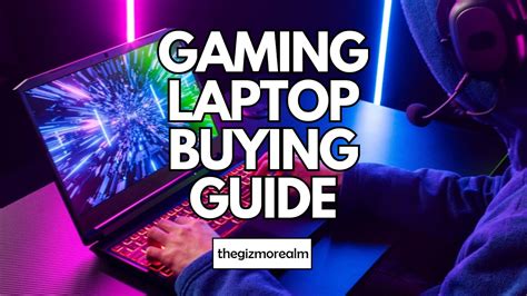 Gaming Laptop Buying Guide Important Things To Remember