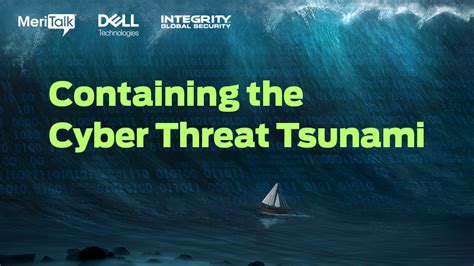 Containing The Cyber Threat Tsunami Meritalk