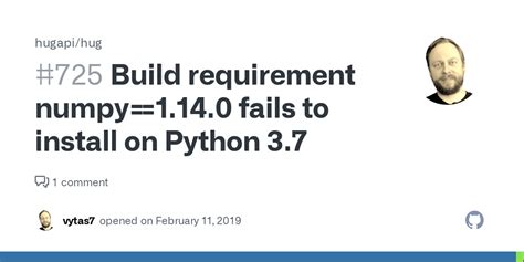 build requirement numpy 1 14 0 fails to install on python 3 7 · issue 725 · hugapi hug · github