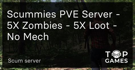 Scummies PVE Server 5X Zombies 5X Loot No Mech Scum Server