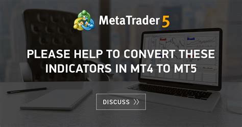 Please Help To Convert These Indicators In Mt4 To Mt5 Mt5 General Mql5 Programming Forum