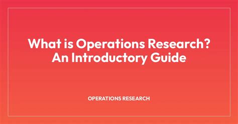What Is Operations Research An Introductory Guide • Slm Self Learning
