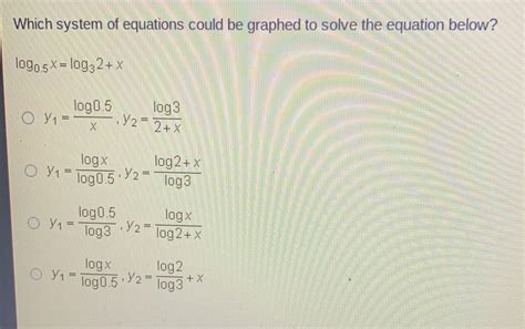 Solved Which System Of Equations Could Be Graphed To Solve The