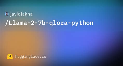 Javidlakhallama 2 7b Qlora Python · Hugging Face