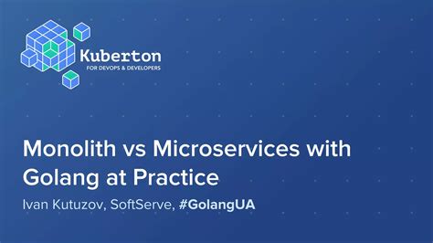 Monolith Vs Microservices With Golang At Practice Ivan Kutuzov Pdf Cloud Computing Internet