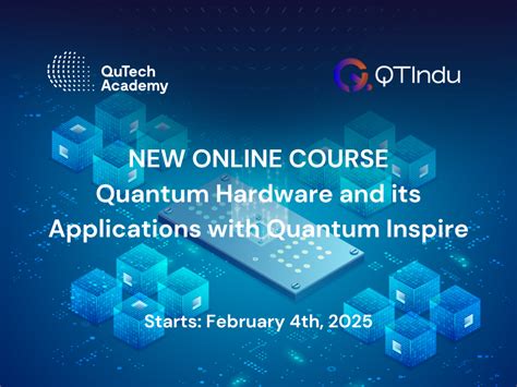 new online course ‘quantum hardware and its applications with quantum