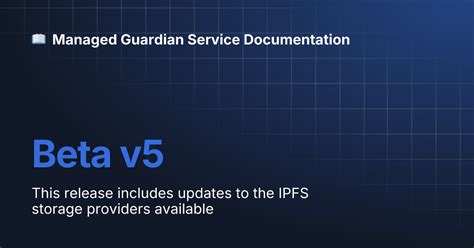 Beta V5 Managed Guardian Service Documentation