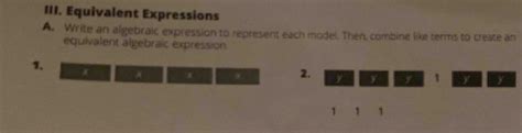 Solved Iii Equivalent Expressions A Write An Algebraic Expression To