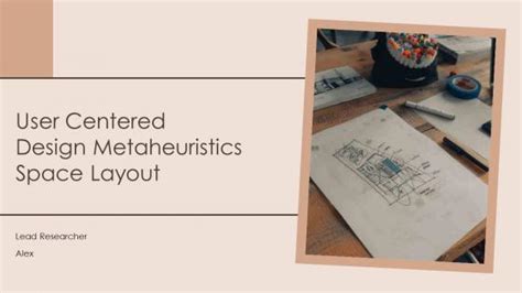 User Centered Design Metaheuristics Space Layout Ppt Guidelines Acp Ppt