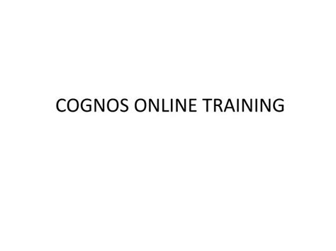 PPT COGNOS Online Training Online COGNOS Training In Usa Uk PowerPoint Presentation ID