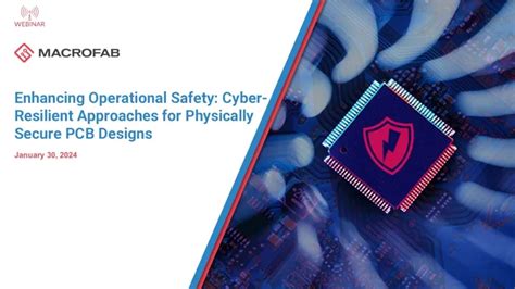 Cyber Resilient Approaches For Physically Secure Pcb Designs Macrofab