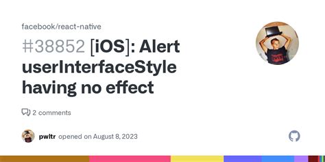 [ios] Alert Userinterfacestyle Having No Effect · Issue 38852 · Facebook React Native · Github