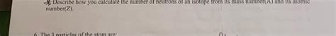 Solved Describe How You Calculate The Number Of Neutrons Chegg Com