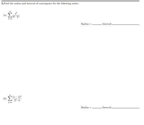 solved 5 find the radius and interval of convergence for the