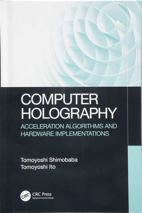 Computer Holography Acceleration Algorithms And Hardware