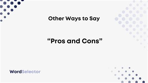 Other Ways To Say “pros And Cons” Wordselector