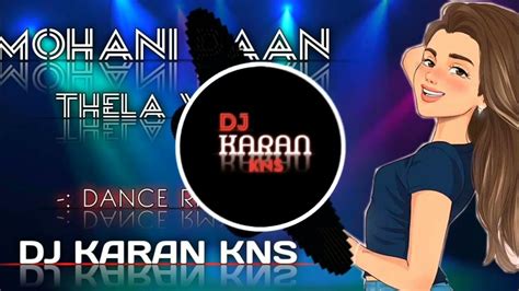 Mohani Paan Thela Wali Dance Rmx Dj Karan Kns X Dj Ritesh Cg