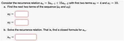 Solved Consider The Recurrence Relation An 2an−1 15an−2 With