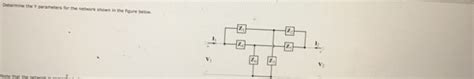 Solved Determine The Y Parameters For The Network Shown In Chegg