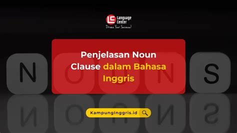 Noun Clause Pengertian Komponen Dan Contohnya