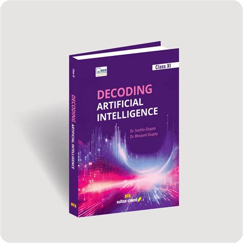 Decoding Artificial Intelligence Textbook For Cbse Class Xi 2025 26