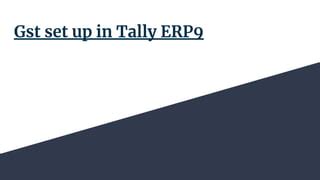 Gst Set Up In Tally Erp PDF Business Accounting Finance Business