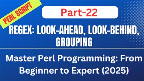 🚀how To Use Regex Lookahead Lookbehind Grouping Part 22 Perl Scripting Regex