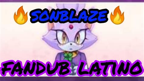 🔥sonblaze🔥 ♡ Fandubs Latino♡ Youtube