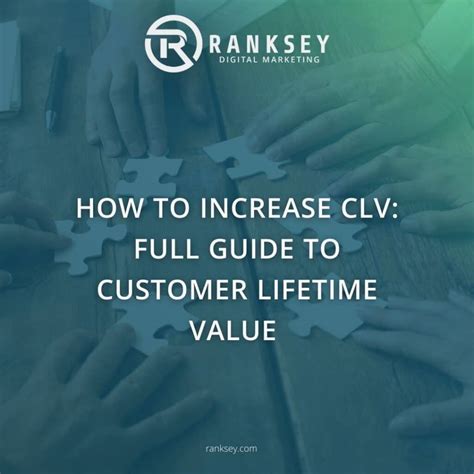 How To Increase CLV Full Guide To Customer Lifetime Value