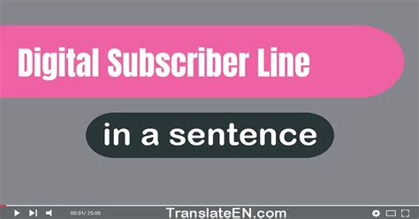 Digital Subscriber Line In A Sentence