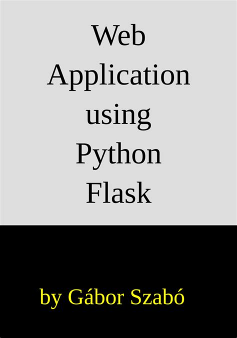 Python Flask By Gábor Szabó Leanpub Pdfipadkindle