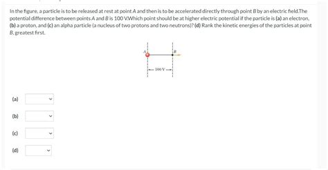 solved in the figure a particle is to be released at rest