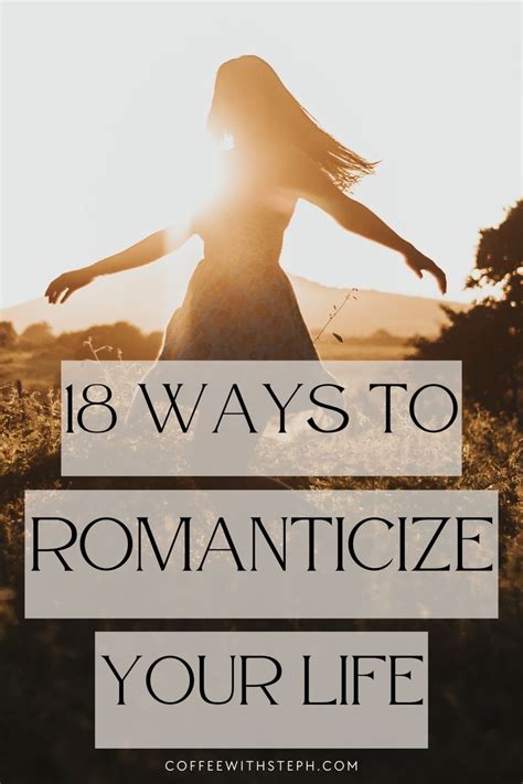 This Is A Pin That Is Linked To A Blog Post About How To Romanticize