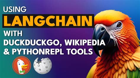 Using Langchain With Duckduckgo Wikipedia And Pythonrepl Tools Youtube