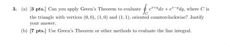 Solved A Pts Can You Apply Green S Theorem To Chegg Com