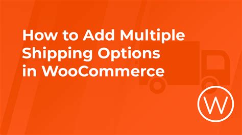 How To Add Multiple Shipping Options In Woocommerce Wpx