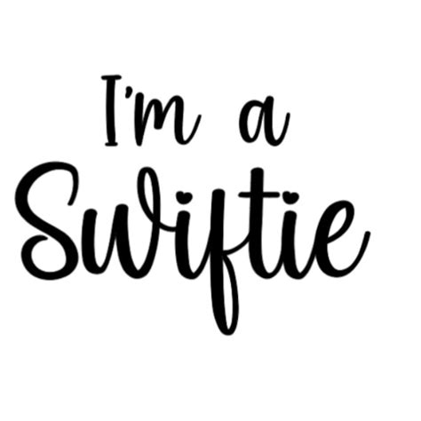 Taylor Swift Svg Png Im A Swiftie Svg Swift Concert Music Sublimation Png Digital Download