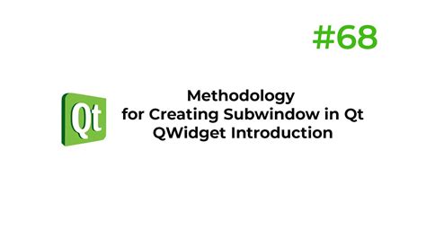 C Qt 68 Methodology For Creating Subwindow In Qt Qwidget